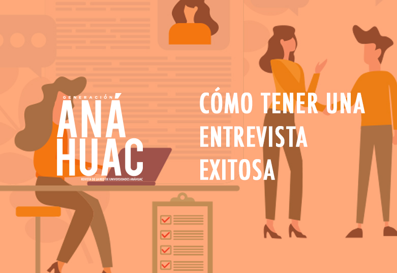 Las 13 claves para una entrevista laboral exitosa | Generación Anáhuac